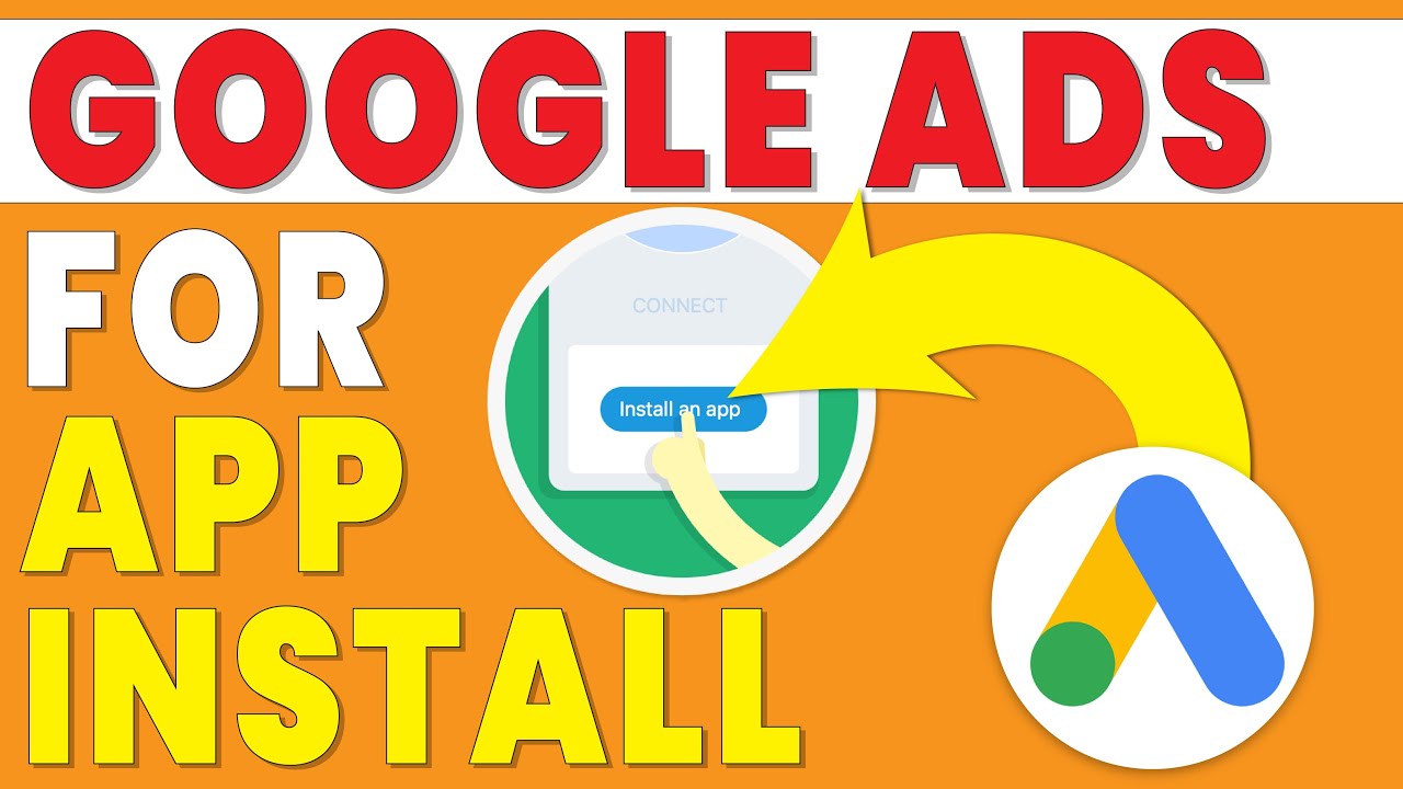How To Set Up Google Ads Campaign For App Installs | Google Ads For App ...