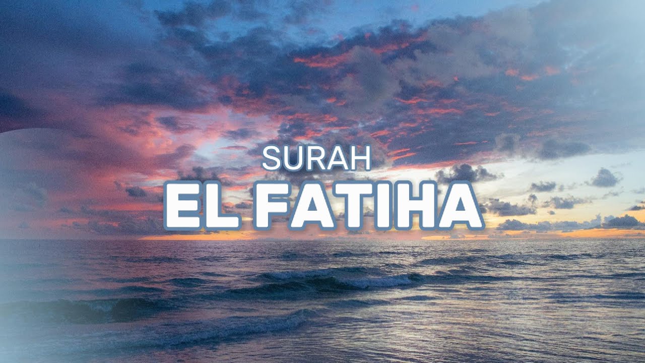 Surah El Fatiha - YouTube
