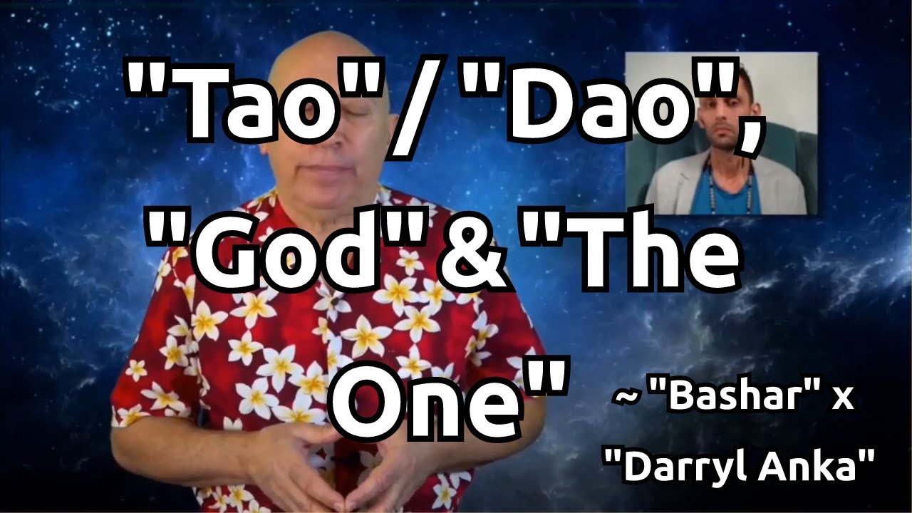 Tao/Dao, God & The One ( 2 min. edit ) -- Bashar x Darryl Anka - YouTube