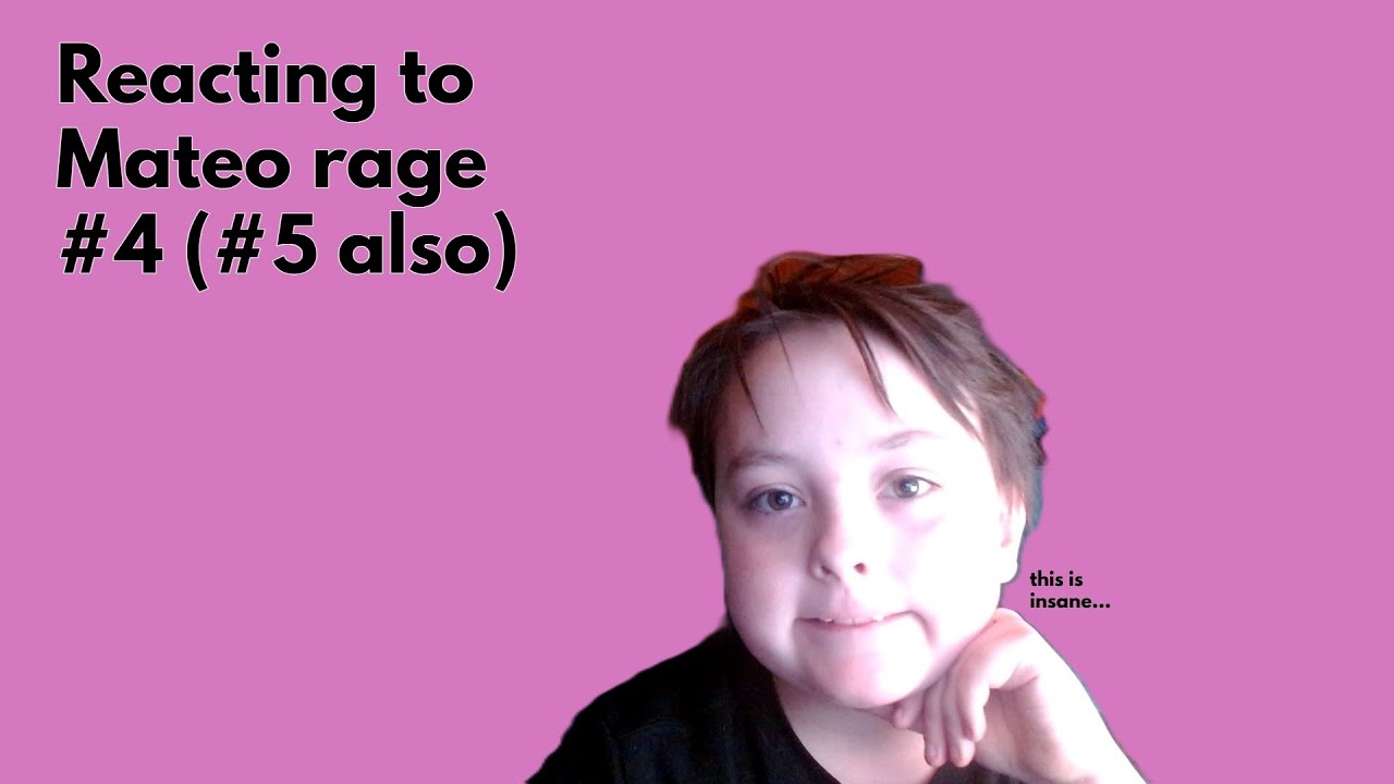 Reacting to Mateo rage #4&5 - YouTube