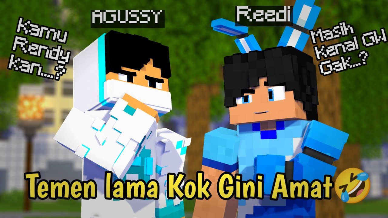 Temen Lama! Tapi KOK?? | w/ @AGUSSY | Animasi Kocak Minecraft - YouTube