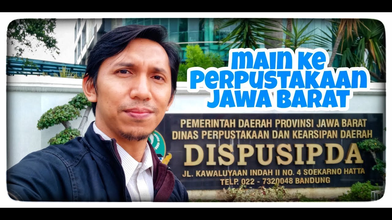 Main ke Perpustakaan Jawa Barat - Dispusipda Jabar - YouTube