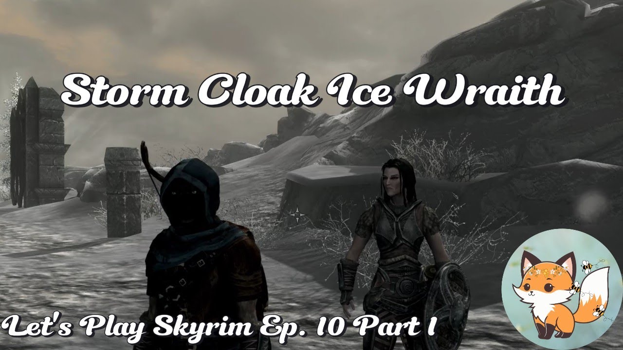 Let's Play Skyrim Ep. 10: Storm Cloak Ice Wraith - YouTube