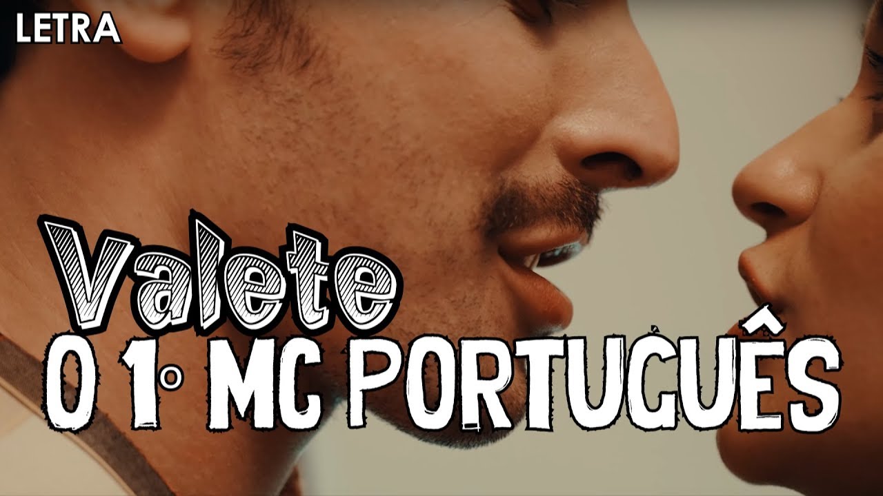 Valete - O 1º MC Português (Letra) - YouTube