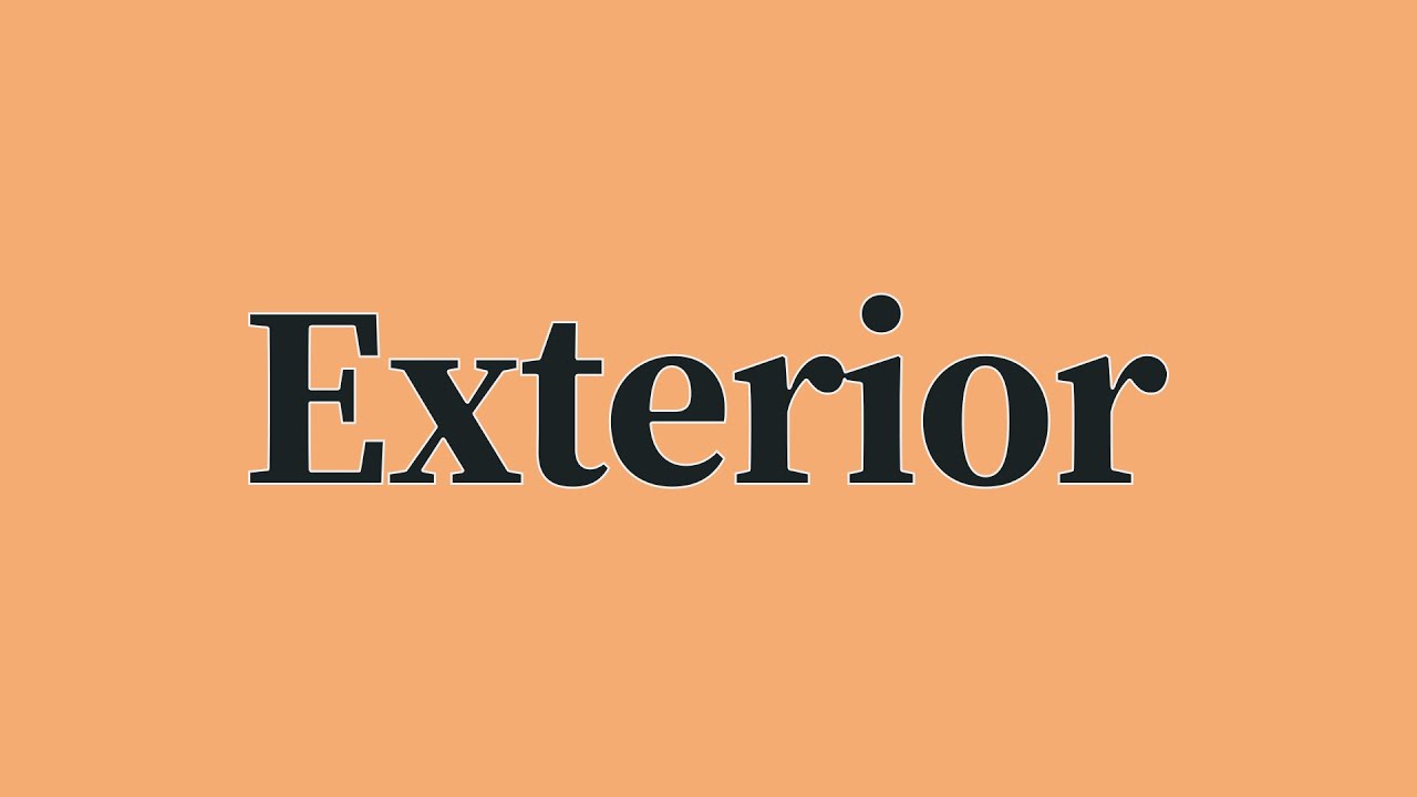 Exterior Pronunciation and Meaning - YouTube
