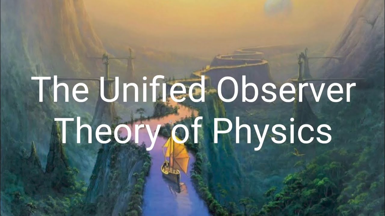The Unified Observer Theory of Physics - YouTube