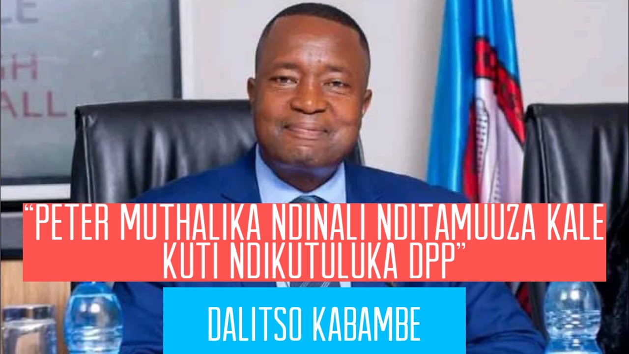 Dalitso Kabambe watuluka monyanyala ku DPP ndipo statement yasonyeza ...