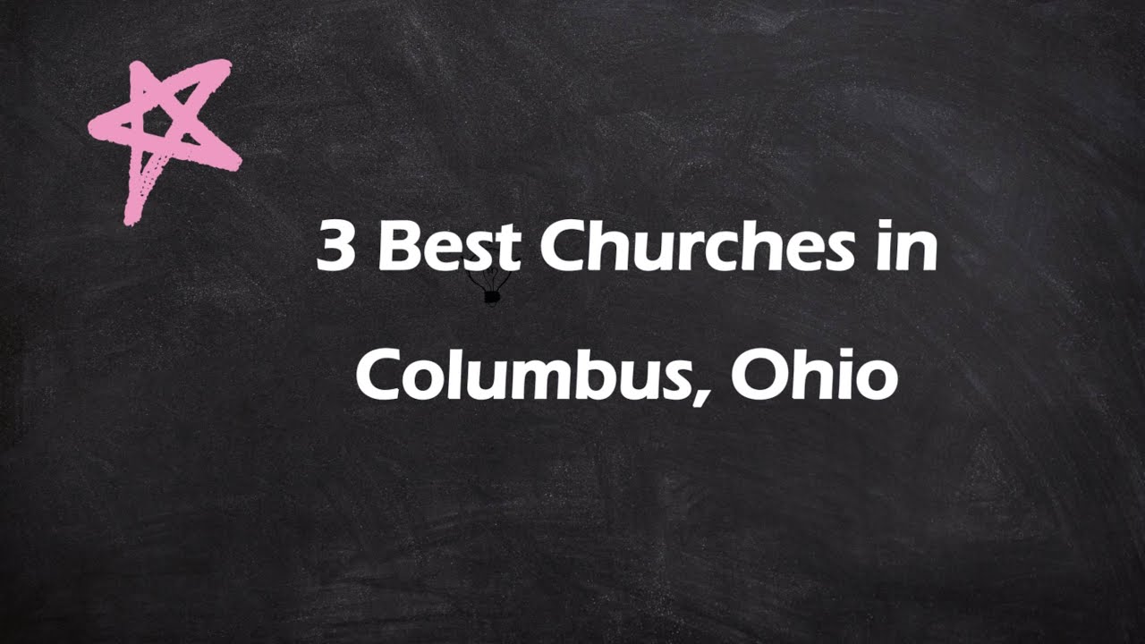 3 Best Churches in Columbus, Ohio | Places of Worship - YouTube