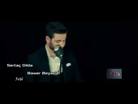 Sertaç dilda baver beyanı reşe ez bırindar mame