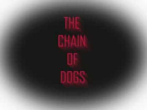The Chain of Dogs - YouTube