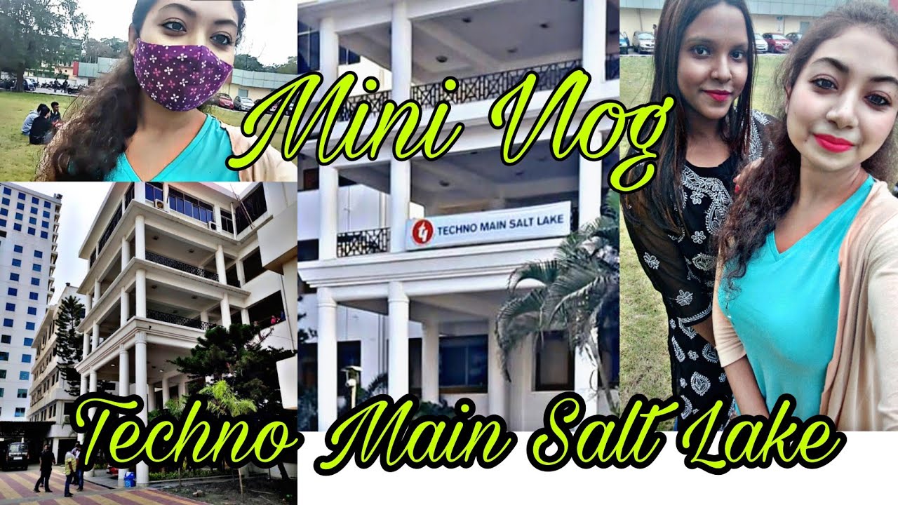 MINI VLOG। TECHNO MAIN SALT LAKE । CAMPUS TOUR । SALTLAKE CITY। SECTOR ...