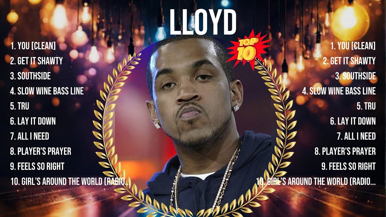 Lloyd 2024 MIX ~ Top 10 Best Songs ~ Greatest Hits ~ Full Album - YouTube
