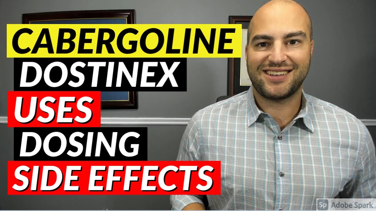 Cabergoline (Dostinex) - Pharmacist Review - Uses, Dosing, Side Effects ...