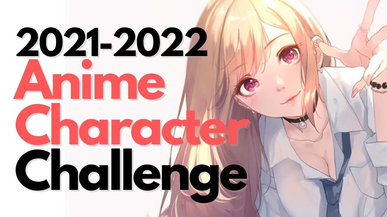 The ULTIMATE Anime Character Challenge | 2021-2022 - YouTube