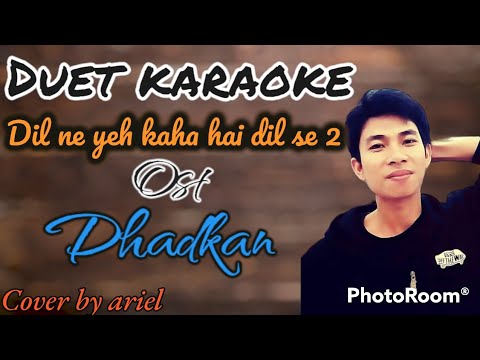 Dil ne yeh kaha hai dil se 2 || Dhadkan || KARAOKE DUET TANPA VOCAL CEWEK ||