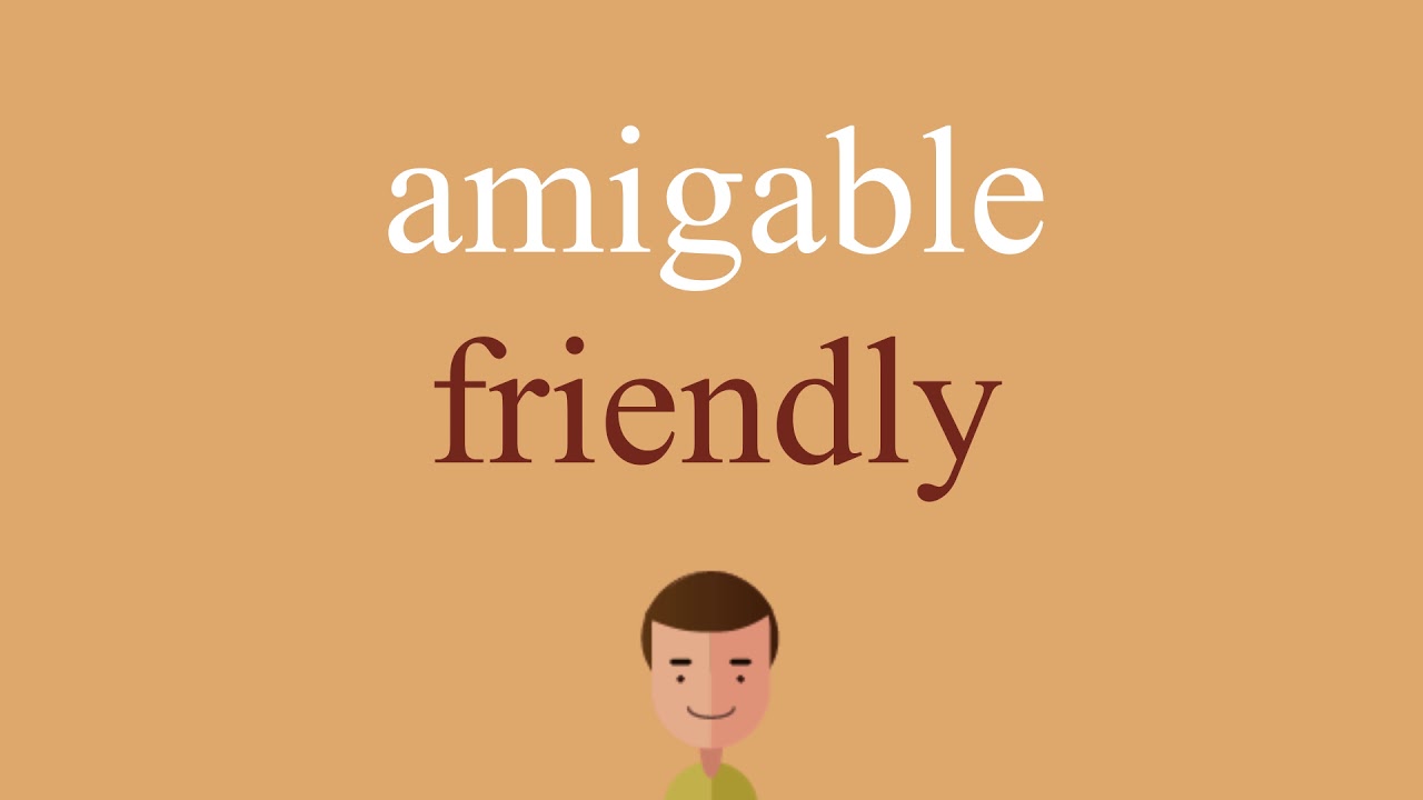 Cómo se dice amigable en inglés - YouTube