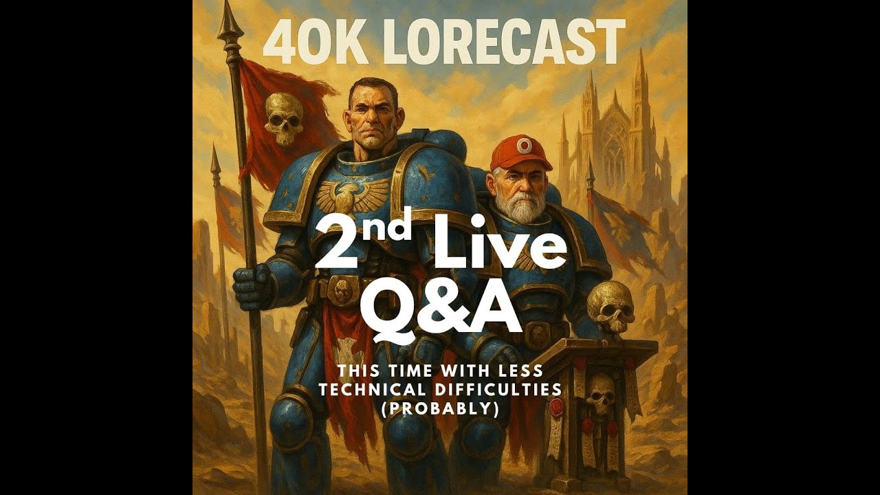 40K Lorecast 2nd Live Q&A - YouTube