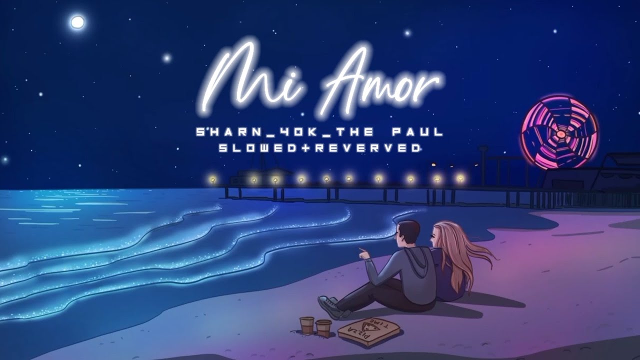 Mi Amor By Sharn 40k The Paul (slowed + Reverbed) - YouTube