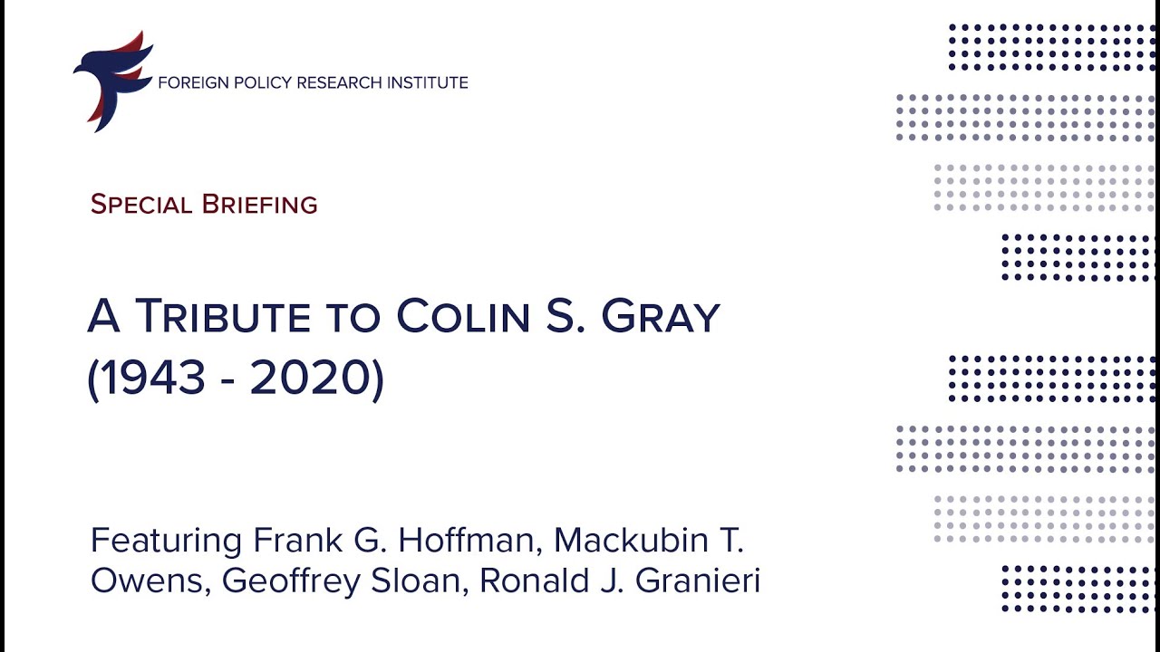 A Tribute to Colin S. Gray (1943–2020) - YouTube