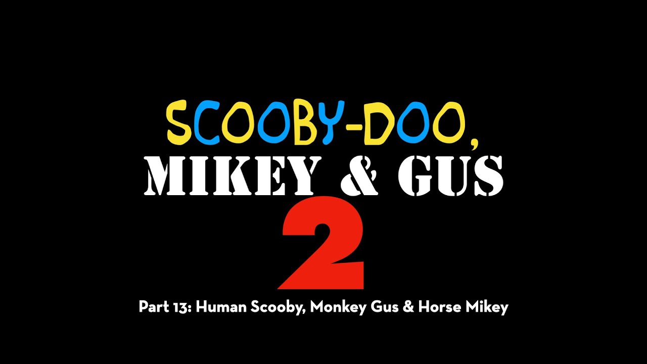 Scooby Doo, Mikey & Gus 2 (Shrek 2) Part 13 - Human Scooby, Monkey Gus ...