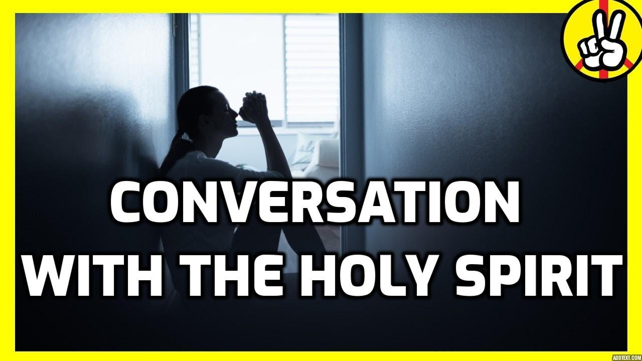 Holy Spirit Conversation - YouTube