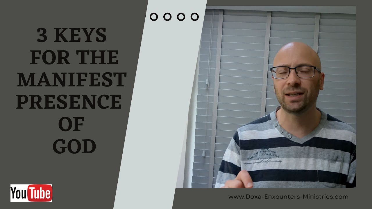 3 Keys For The Manifest Presence of God - YouTube