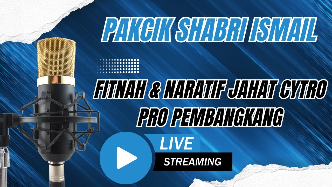 LIVE Sesi Malam 13 Ogos - Fitnah & Naratif Jahat Cytro Pro Pembangkang - Pakcik Shabri Ismail ...