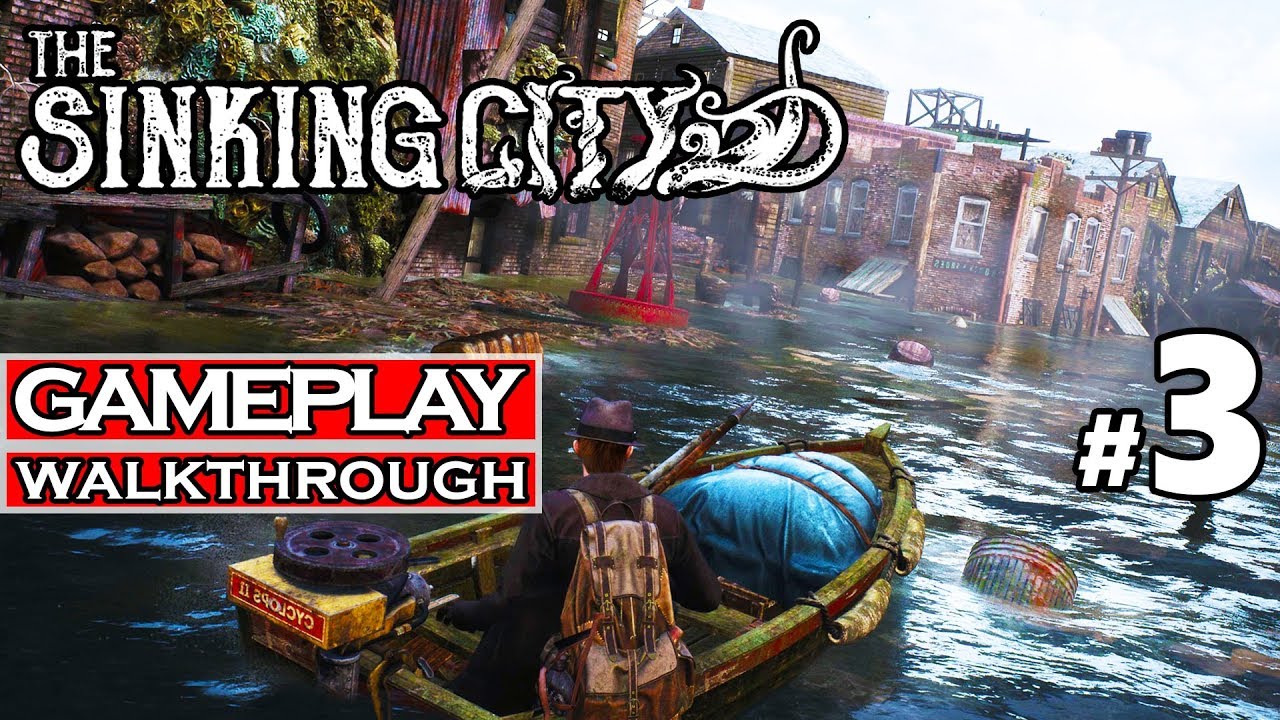 THE SINKING CITY Gameplay Walkthrough Part 3 [1080p 60FPS] - YouTube