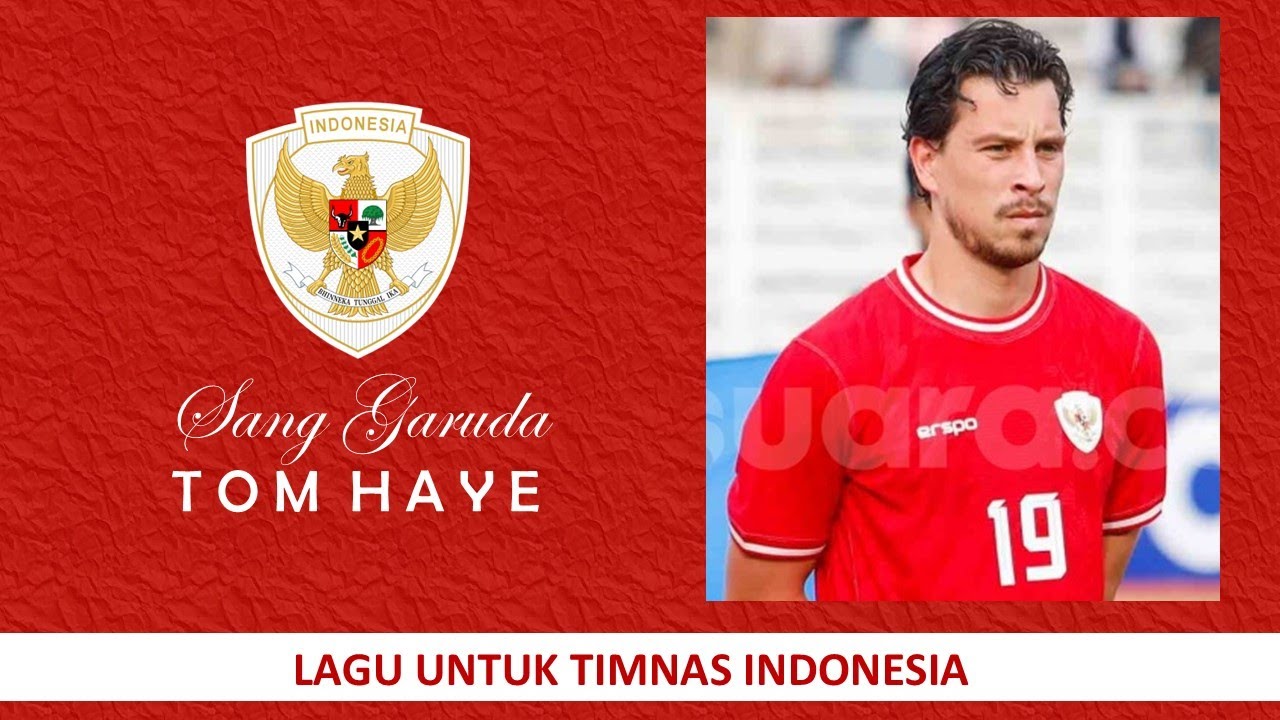TOM HAYE - LAGU UNTUK TIMNAS INDONESIA - YouTube