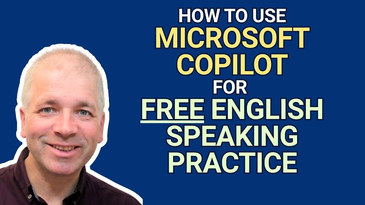 FREE English Speaking Practice with Microsoft CoPilot - YouTube
