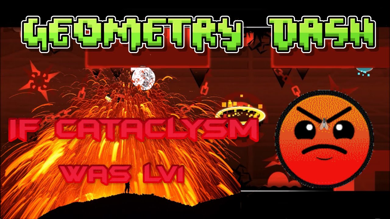 Geometry Dash - If Cataclysm was Lv1 by Rockstr99 - YouTube