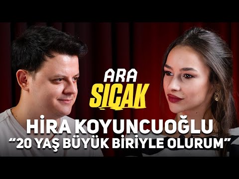 20 Yaş Büyük Biriyle Birlikte Olmak, Yediği En Büyük Linç, Ru Dizisi | Hira Koyuncuoğlu - Ara Sıcak
