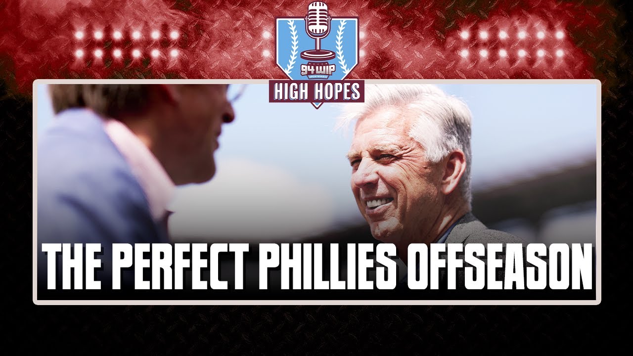 High Hopes LIVE: The Perfect Phillies Offseason - YouTube