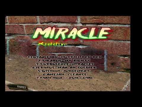 MIXTAPE MIRACLE RIDDIM APRIL 2021 FULL MIX BY DJ IDOL FEAT LUTAN FYAH,TURBULENCE,FYAH DON,WISDOM ...