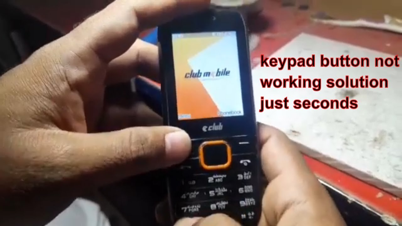 china mobile keypad club button not working - YouTube