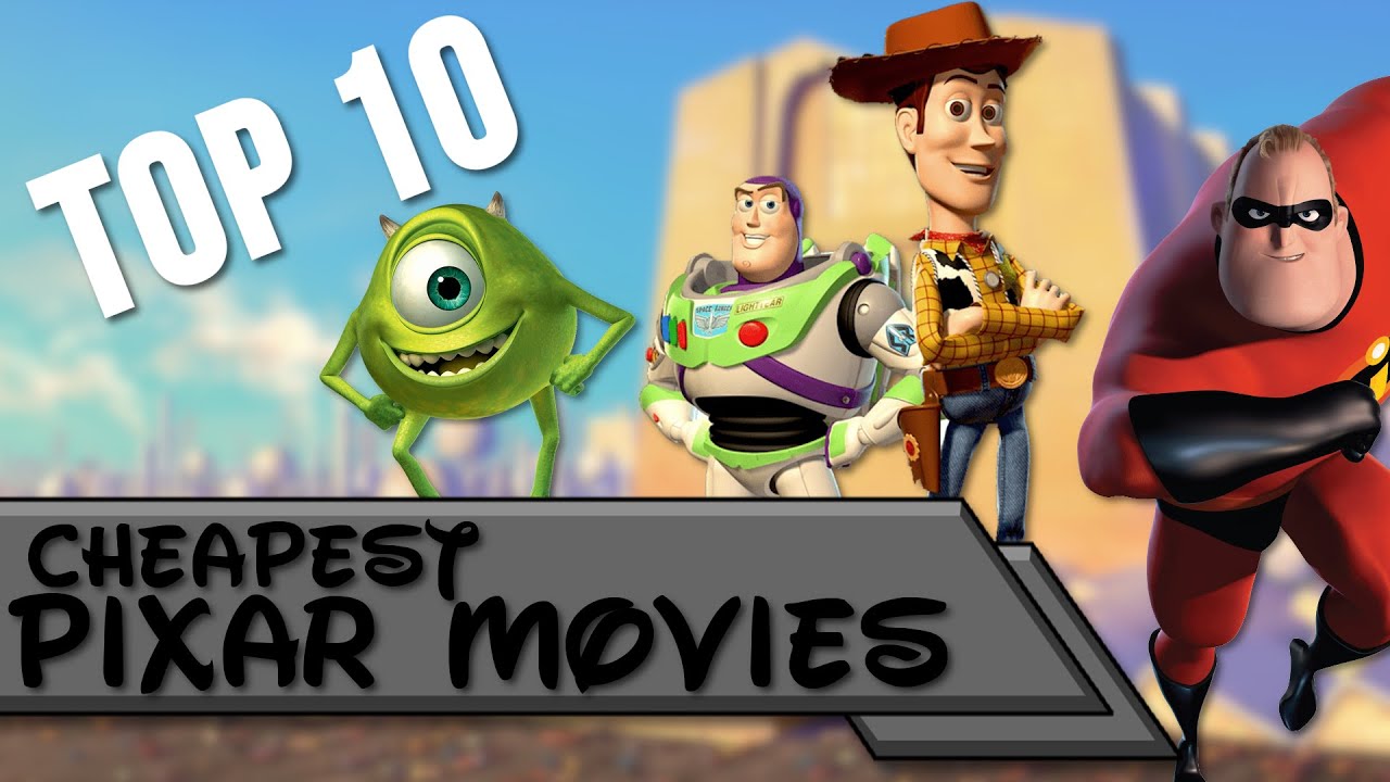 Top 10 | Cheapest Pixar Movies 💰💵 - YouTube