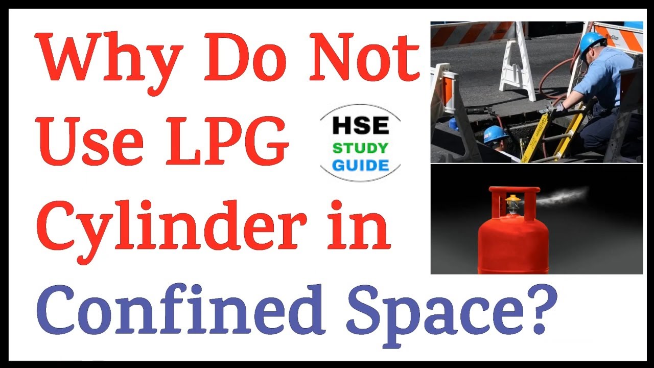 Don't Use LPG Cylinder in Confined Space || LPG Cylinder || HSE STUDY ...