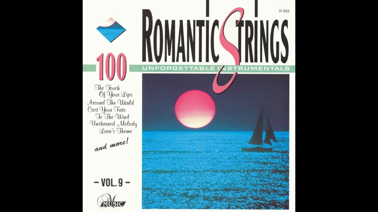 Romantic Strings - Unforgettable Instrumentals Vol. 9 - YouTube
