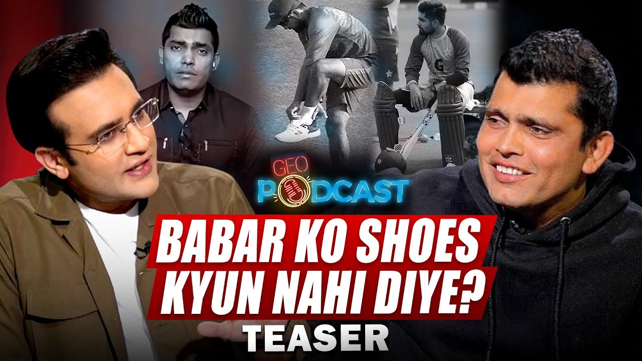 Babar Ko Shoes Kyun Nahi Diye? - Kamran Akmal | Geo Podcast With ...