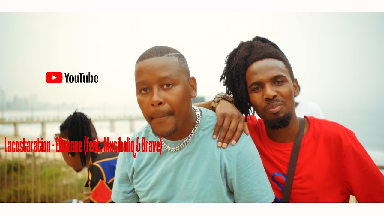 Lacostaration - EDubane (feat. MusiholiQ & Brave) Official Video - YouTube