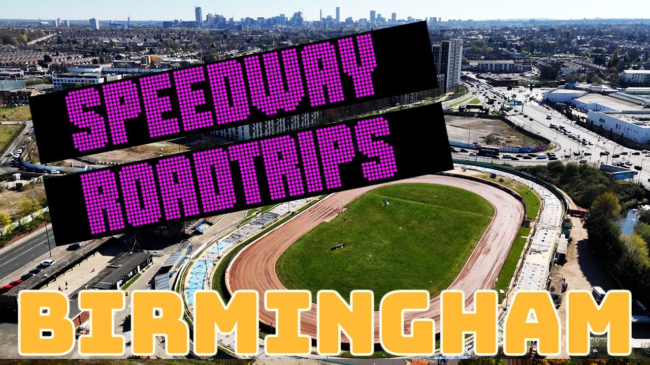 Speedway Roadtrip #8 - Birmingham Perry Barr - YouTube
