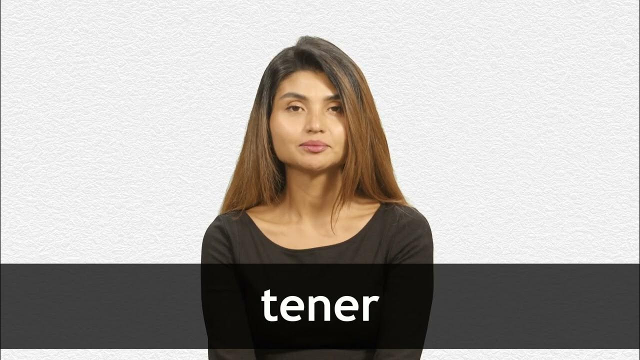 How to pronounce TENER in Latin American Spanish - YouTube
