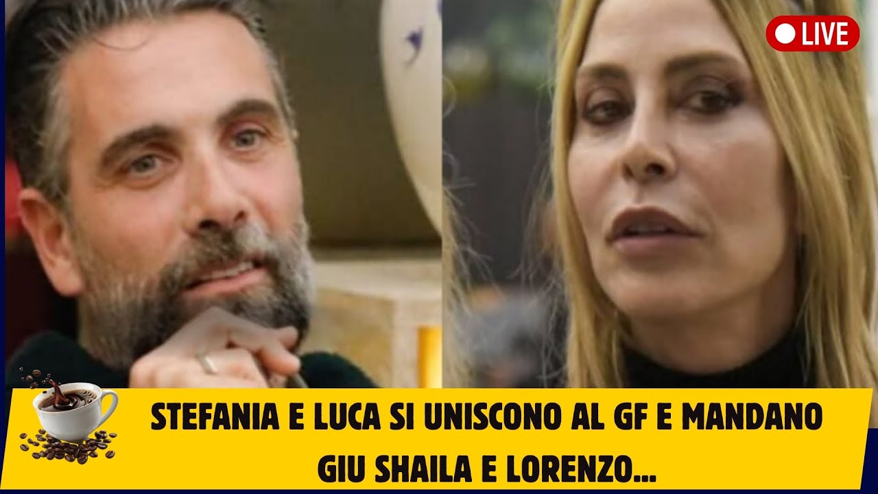 Stefania e Luca si uniscono al GF e mandano giu Shaila e Lorenzo... - YouTube