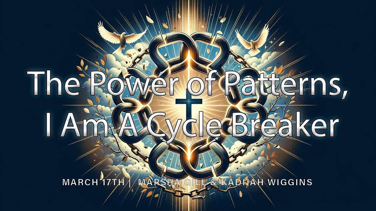The Power of Patterns, I Am A Cycle Breaker | Marsha Gill & Kadijah ...
