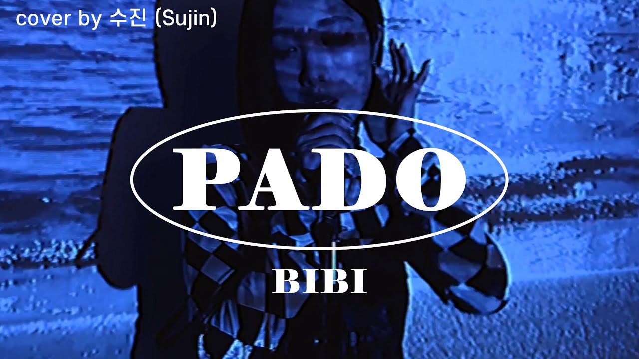 PADO (파도) - 비비 (BIBI) Cover by 수진 (Sujin) - YouTube