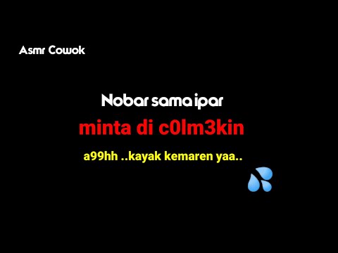 Asmr Cowok | nonton bareng adik ipar malah n9anu | Asmr Papah