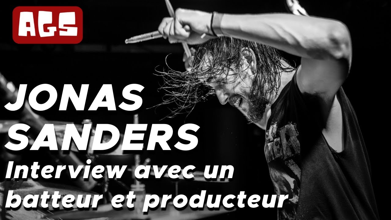 Jonas Sanders: Découverte d'un batteur pro, sa récente aventure de producteur et sa philosophie ...