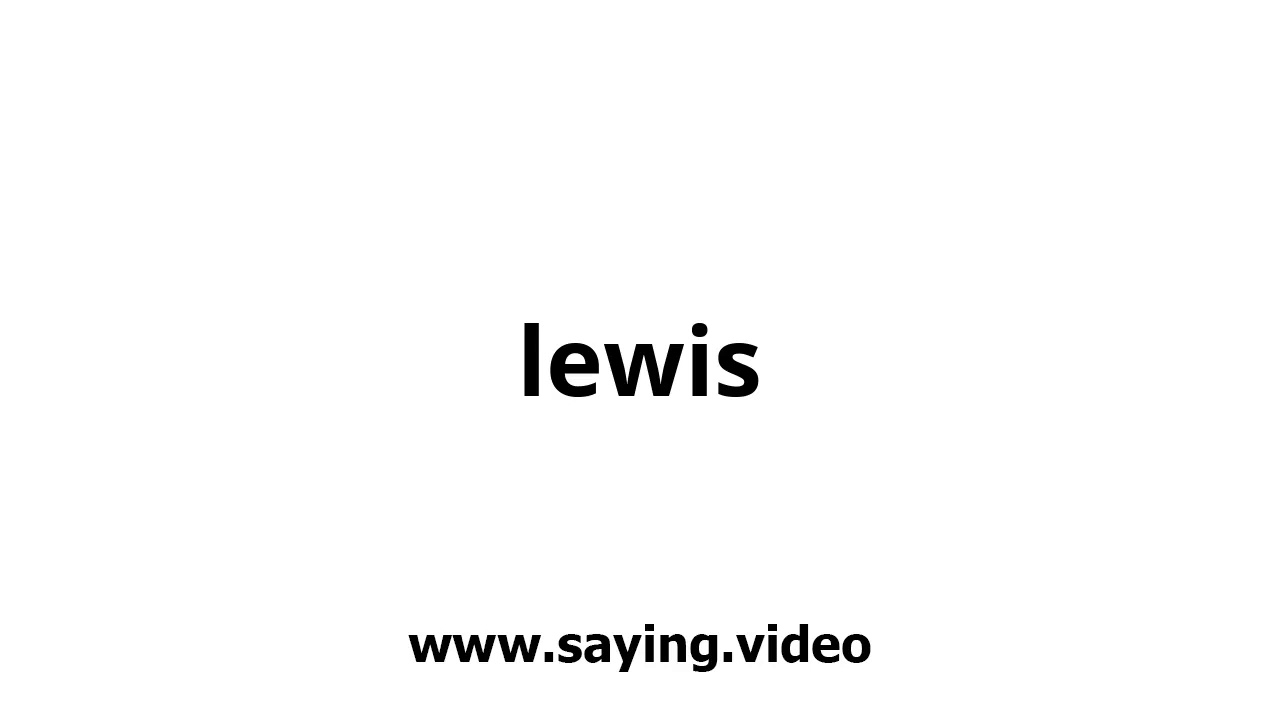 How to say lewis in English - YouTube