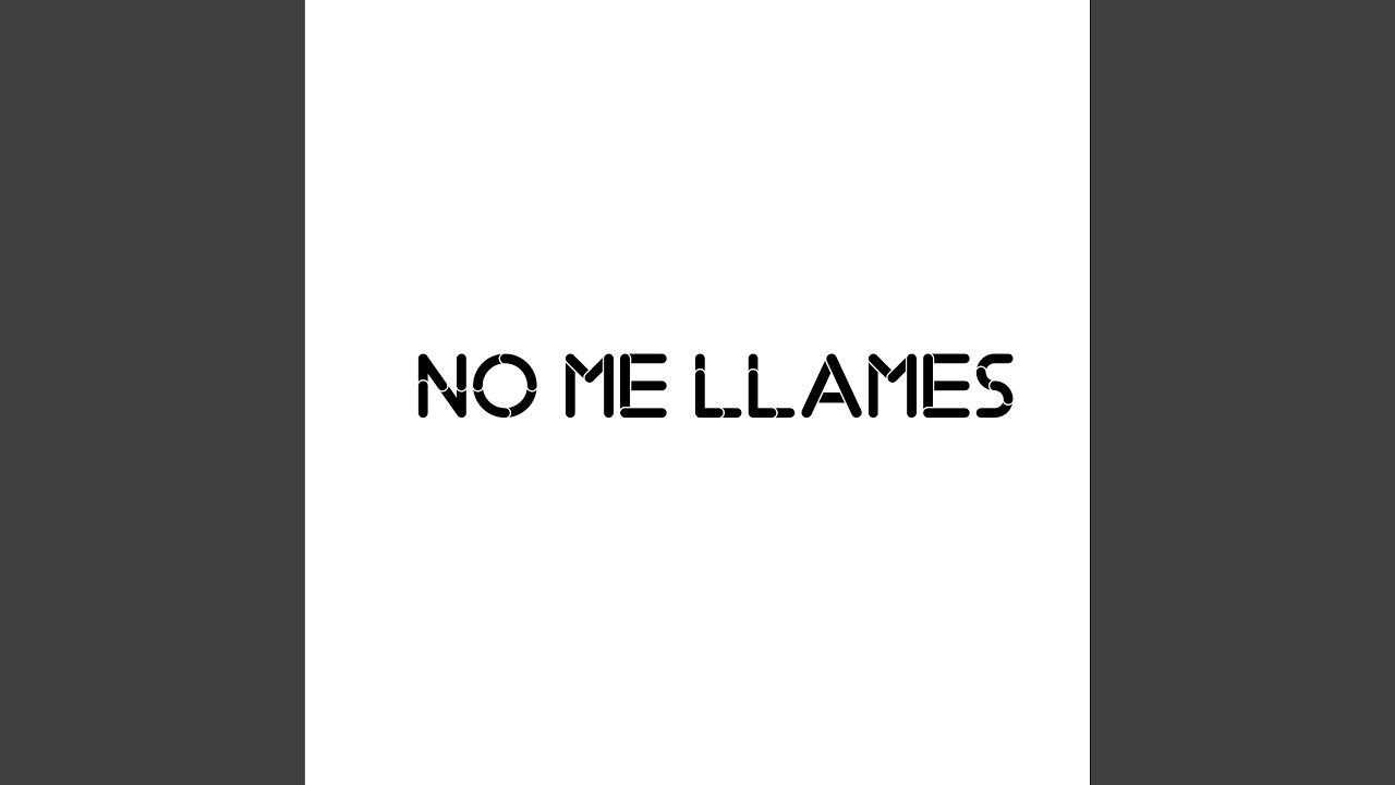 No Me Llames - YouTube
