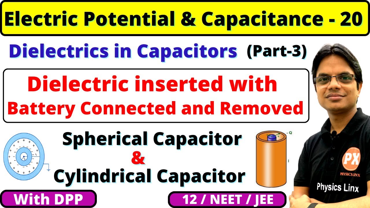 Electrostatic Potential and Capacitance 20: Dielectric Inserted with ...